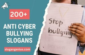 200+ Anti Cyber Bullying Slogans that Promote Kindness