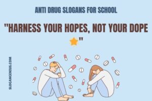 350+ Anti Drug Slogans (Promote Sobriety)