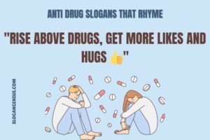 350+ Anti Drug Slogans (Promote Sobriety)