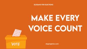 Slogans for Elections (Vote to Matter)