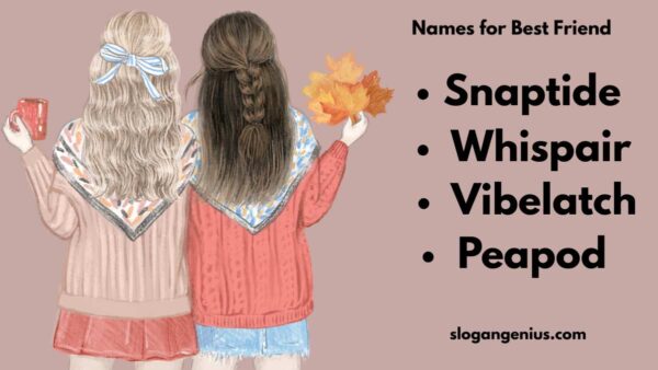 Names for Best Friend (Bold and Heartfelt)