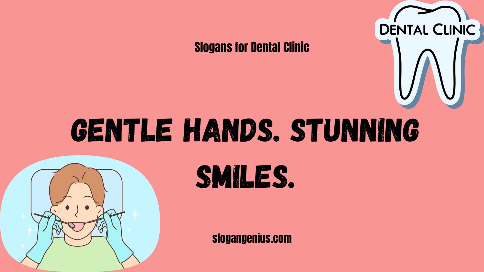 Slogans for Dental Clinic (Stand Out Fast)