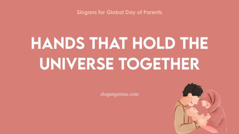 Slogans for Global Day of Parents (Appreciate Their Love)