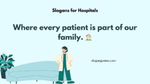 Slogans for Hospitals (Inspiring Care)