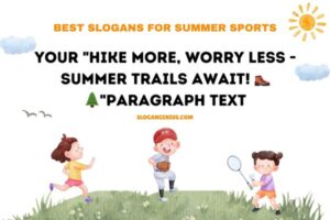 350+ Slogans for Summer Sports (Crowd Energizers)