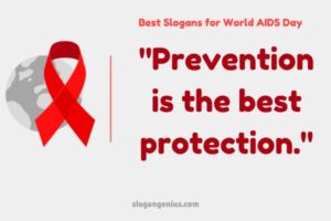 200+ Slogans for World AIDS Day (End Stigma)