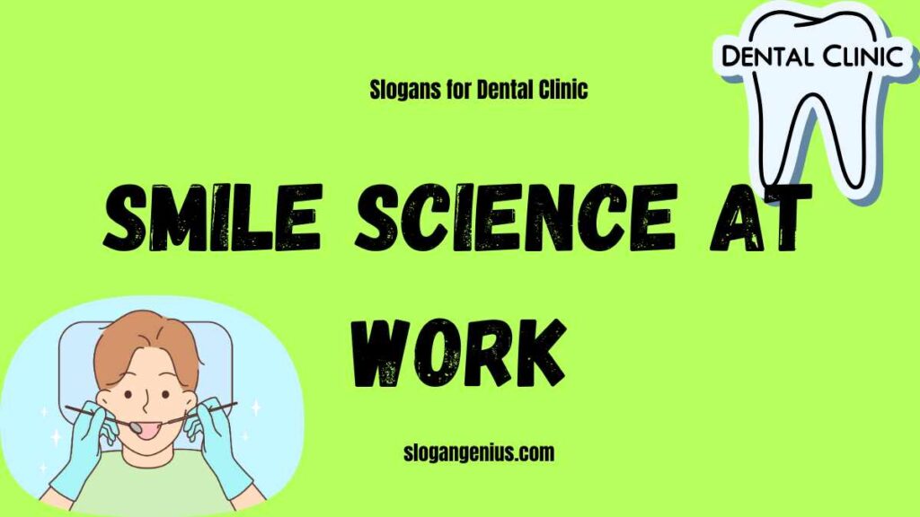 Slogans for Dental Clinic (Stand Out Fast)