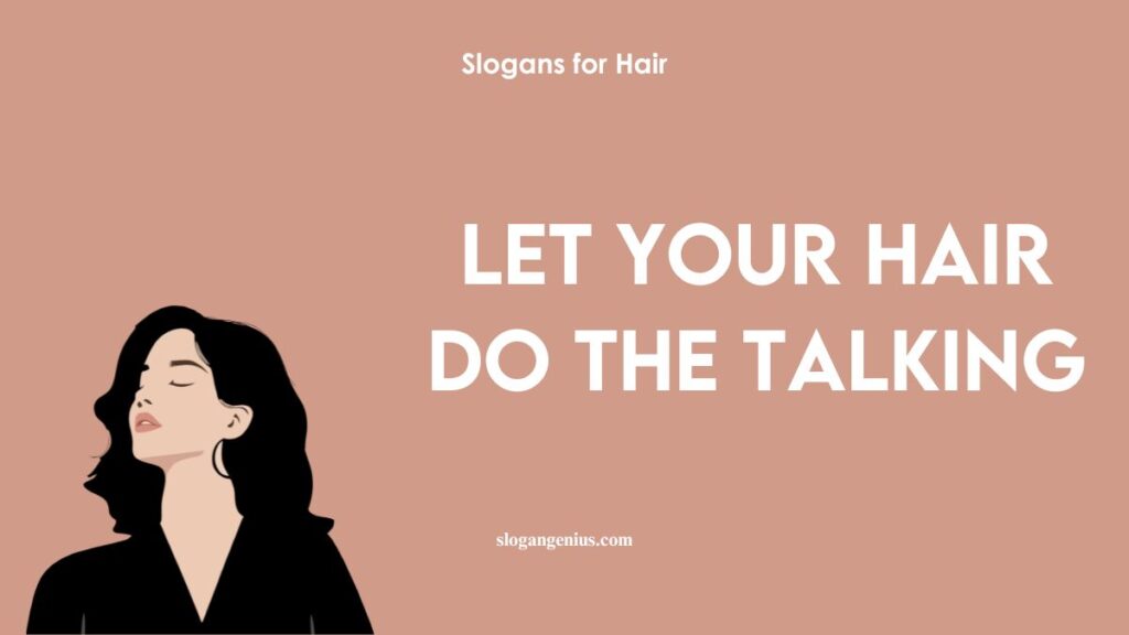 Slogans for Hair (Get Noticed)