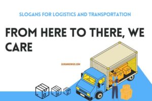 500+ Slogans for Logistics and Transportation (Safe Transit)