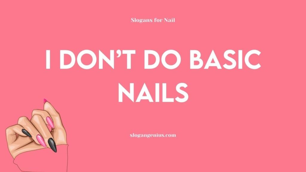 Slogans for Nail (Ideas to Shine)