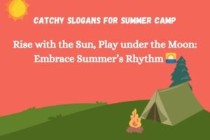 400+ Summer Camp Slogans (Endless Adventure)