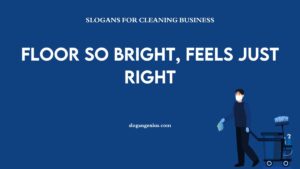 Slogans for Cleaning Business (Stand Out Fast)
