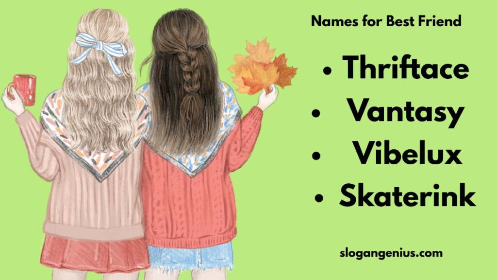 Names for Best Friend (Bold and Heartfelt)