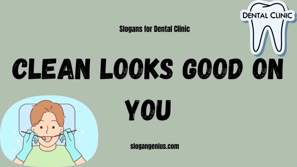 Slogans for Dental Clinic (Stand Out Fast)