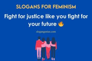 600+ Slogans for Feminism (Fuel Activism)
