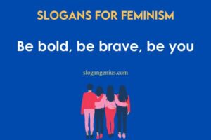 600+ Slogans for Feminism (Fuel Activism)