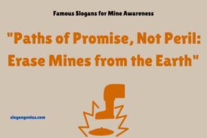 350+ Slogans for Mine Awareness (Echoes of Caution & Hope)