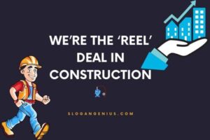 300+ Slogans for Construction Company (Client Appeal)