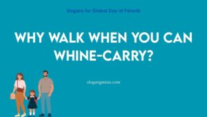 Slogans for Global Day of Parents (Appreciate Their Love)