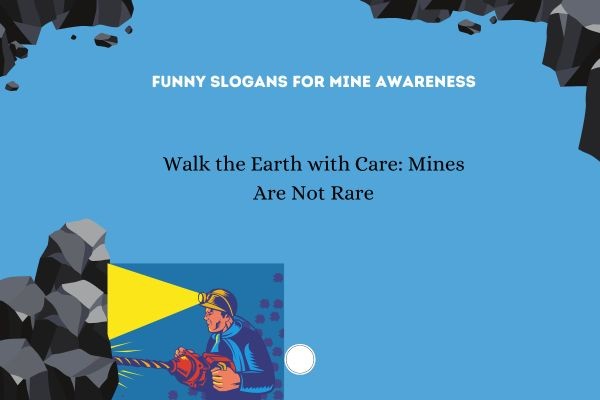 350+ Slogans for Mine Awareness (Echoes of Caution & Hope)