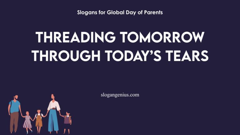 Slogans for Global Day of Parents (Appreciate Their Love)