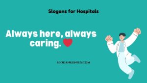 Slogans for Hospitals (Inspiring Care)