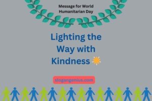 Slogans for World Humanitarian Day (Motivational Quotes)