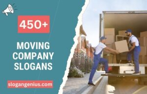 450+ Moving Company Slogans (Trustworthy Service Promise)