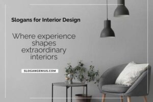 Slogans for Interior Design (Stand Out From Competitors)