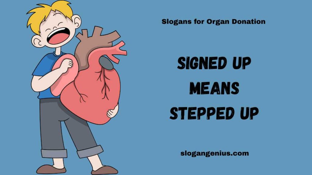 Slogans for Organ Donation (Student Voice Power)