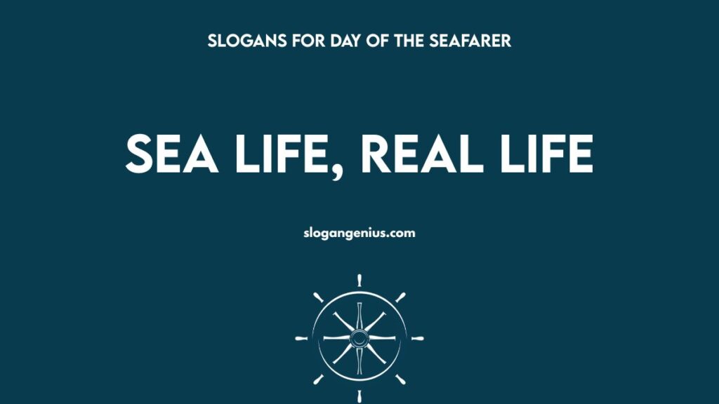 Slogans for Day of the Seafarer (Creative Honor Ideas)