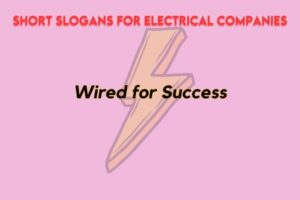 350+ Slogans for Electrical Companies
