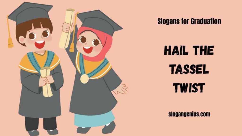 Slogans for Graduation (Unique Flair)