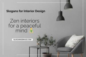 Slogans for Interior Design (Stand Out From Competitors)