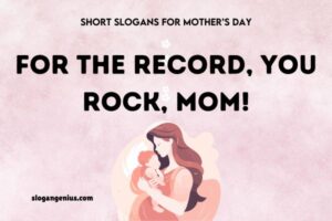 200+ Slogans for Mother Day (Touching Words)