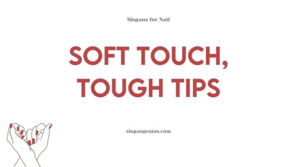 Slogans for Nail (Ideas to Shine)