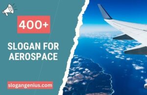 400+ Slogans for Aerospace (Skyward Inspiration)