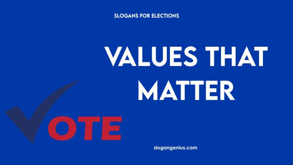 Slogans for Elections (Vote to Matter)