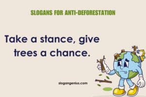 350+ Slogans for Anti-Deforestation (Save Forests)