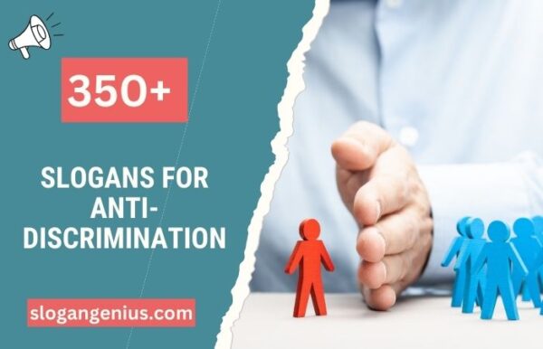 350+ Slogans for Anti-Discrimination (Stand Together)