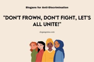 350+ Slogans for Anti-Discrimination (Stand Together)