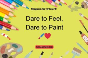 400+ Slogans for Art (Slogans That Resonate)