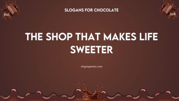 Slogans for Chocolate (Love Every Bite)