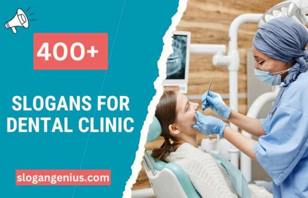 Slogans for Dental Clinic (Stand Out Fast)