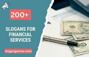 200+ Slogans for Financial Services (Drive Growth)