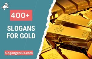 400+ Slogans for Gold (Shine Brighter)