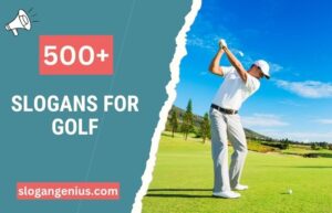 500+ Slogans for Golf (Fan Favorites)