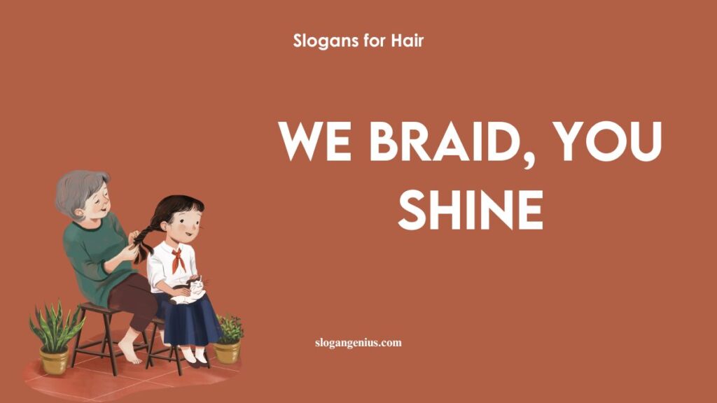 Slogans for Hair (Get Noticed)