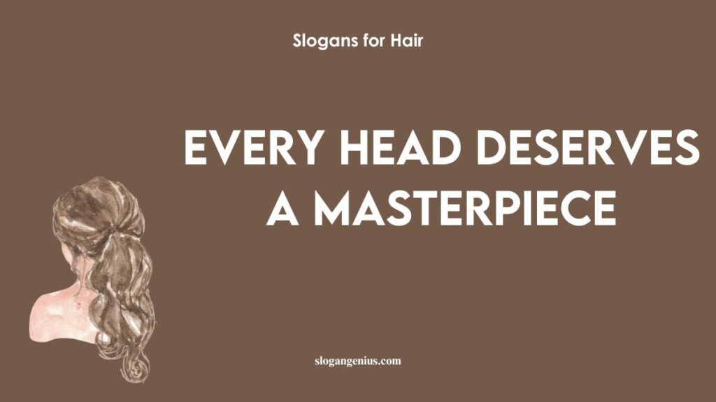 Slogans for Hair (Get Noticed)