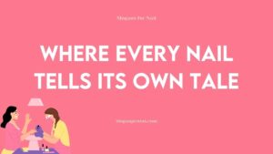 Slogans for Nail (Ideas to Shine)